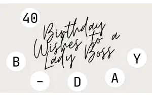 40 Happy Birthday Wishes to a Lady Boss | I-Wish-You