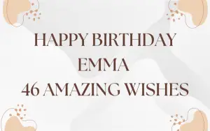 Happy Birthday Emma - 46 Amazing Wishes(+7 Free Cards)